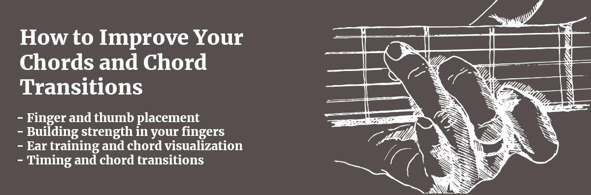 How To Improve Your Chords And Chord Transitions